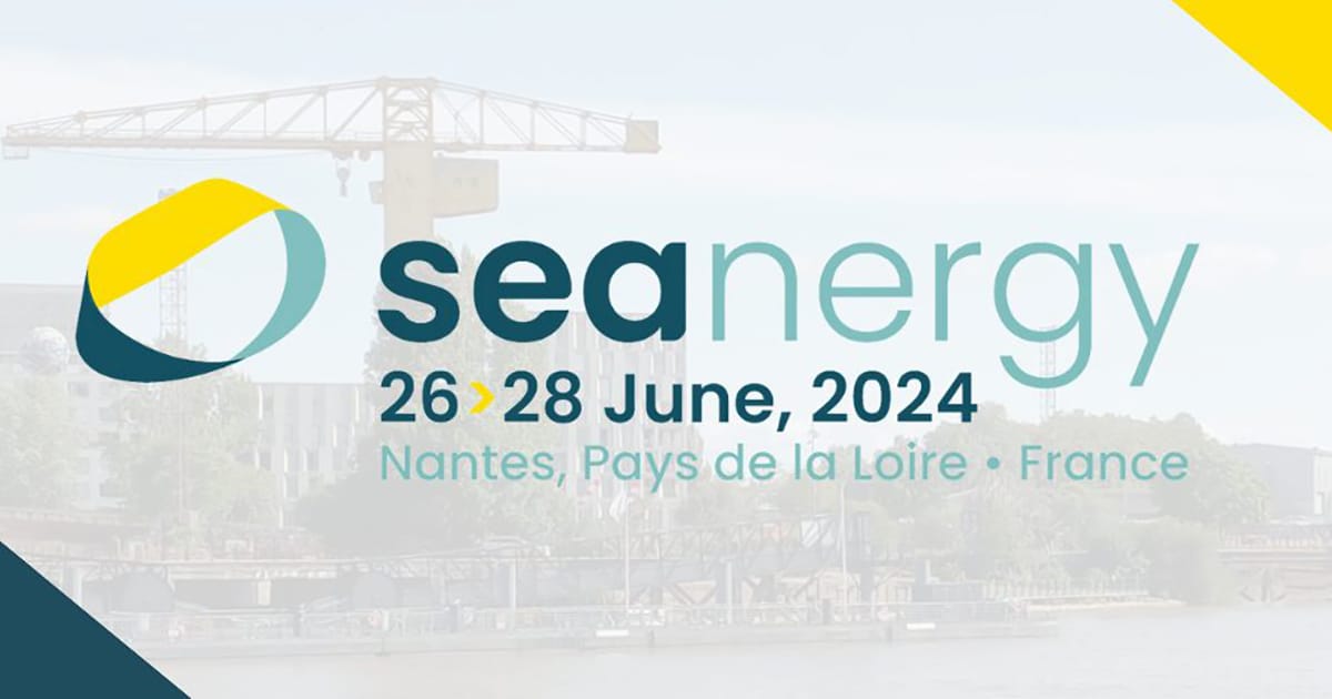 Seanergy 2024 Returns to Nantes in June to Accelerate Offshore ...