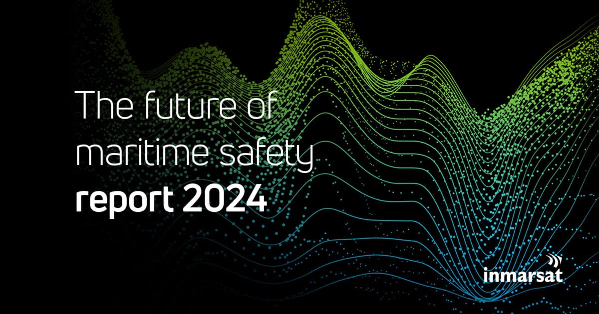 Inmarsat Maritime Releases The Future of Maritime Safety Report ...