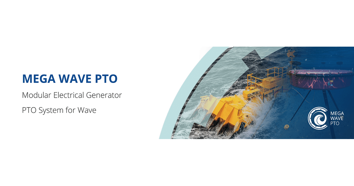 The MEGA WAVE PTO Project: Revolutionizing Wave Energy System Design ...